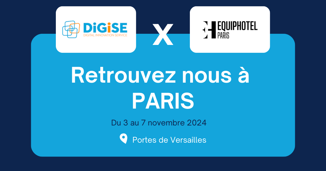 DIGISE renforce sa présence auprès des hôteliers en participant à son ...